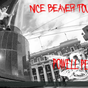 Nice Beaver Tour Vid Pt. 2 - Blog - Powell-Peralta®
